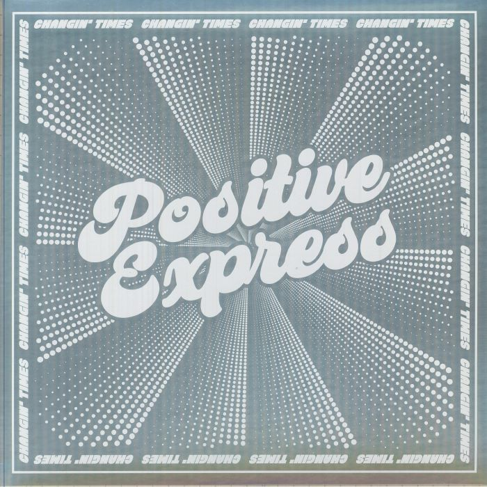 POSITIVE EXPRESS - Changin' Times (Record Store Day Rsd 2025) (Glitter Pressed Clear) (Arrives ...