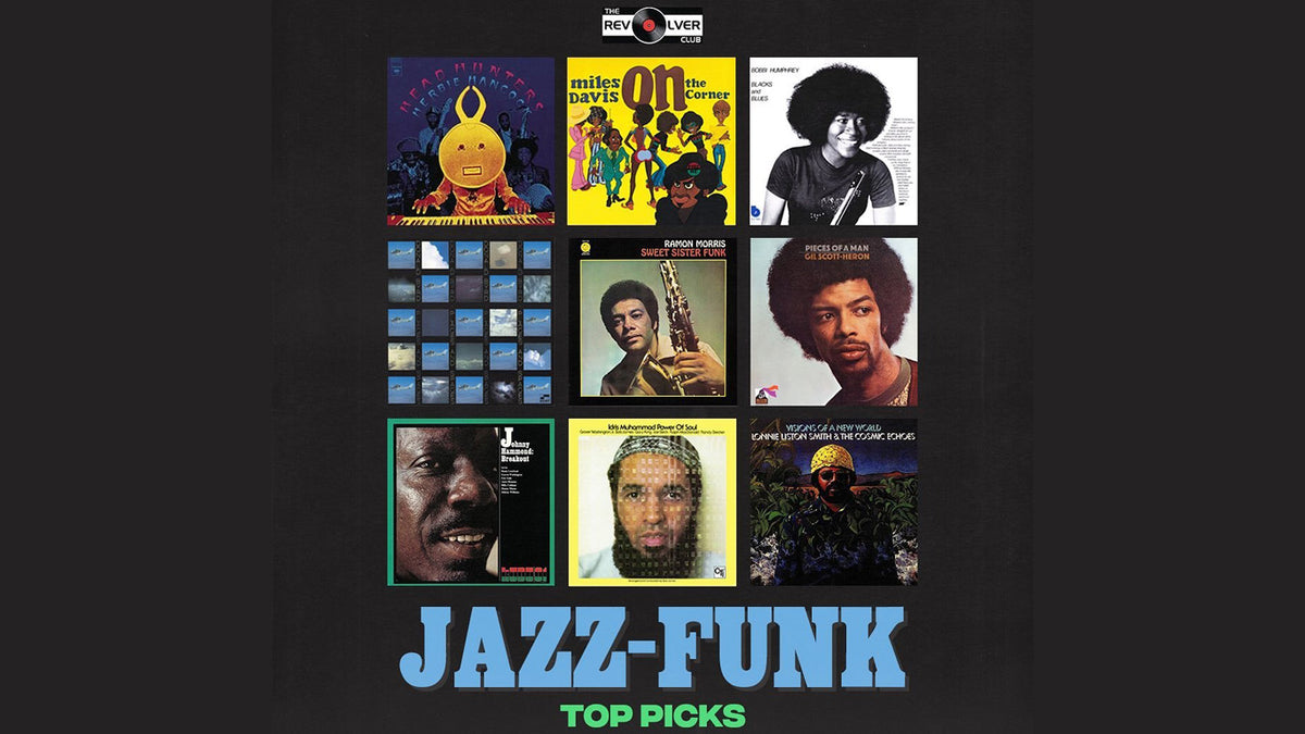 Jazz-Funk Top Picks – The Revolver Club
