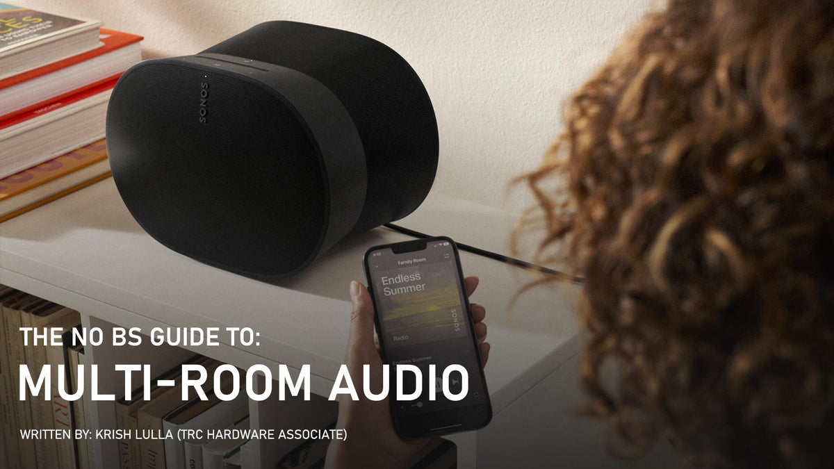 The No BS Guide to: Multi-Room Audio | The Revolver Club